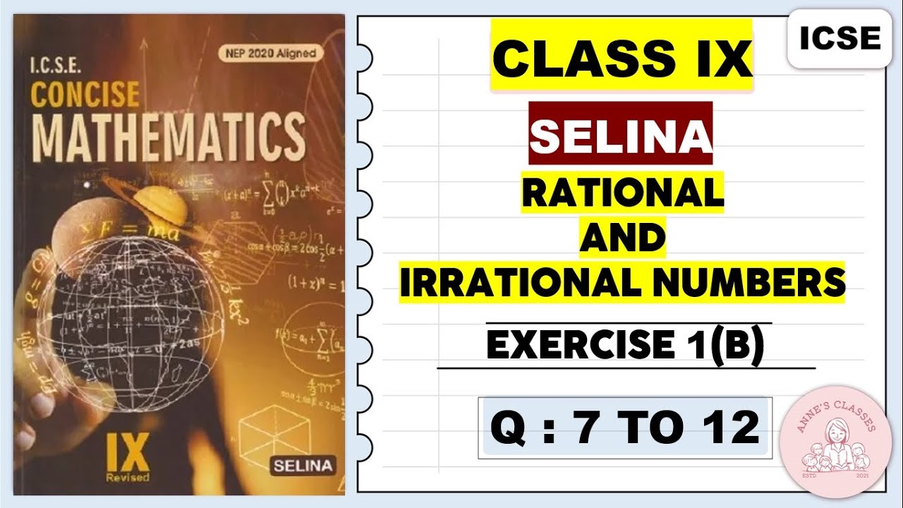 RATIONAL AND IRRATIONAL NUMBERS. EXERCISE 1(B) QUESTIONS 7 to 12 # ...