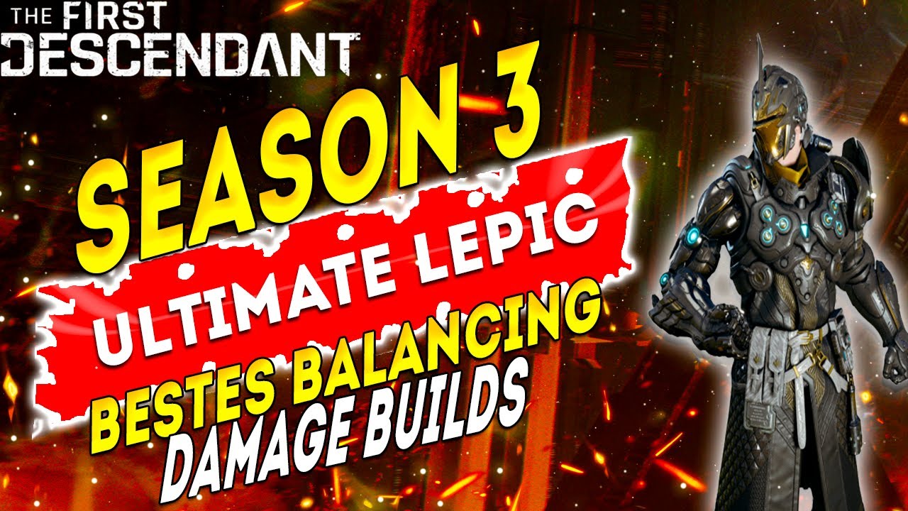 HEFTIGER Ultimate Lepic Build - BESTES Balancing - The First Descendant ...
