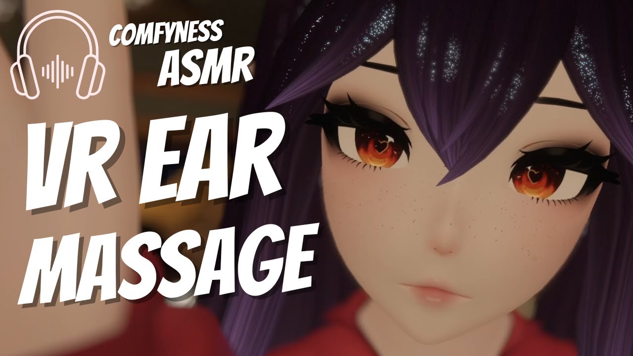 EAR RUBS & MASSAGE in VR ♡ [ASMR] [VRCHAT] [RELAXING] - YouTube