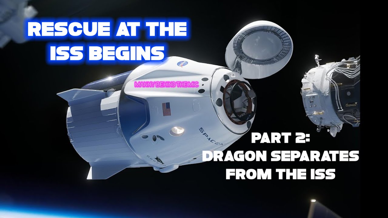 SpaceX Rescue Mission Part 2: Dragon Separates From The ISS - YouTube
