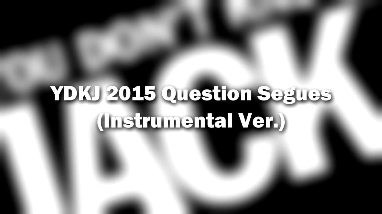 YDKJ 2015 Question Segues (Instrumental Ver.) - YouTube