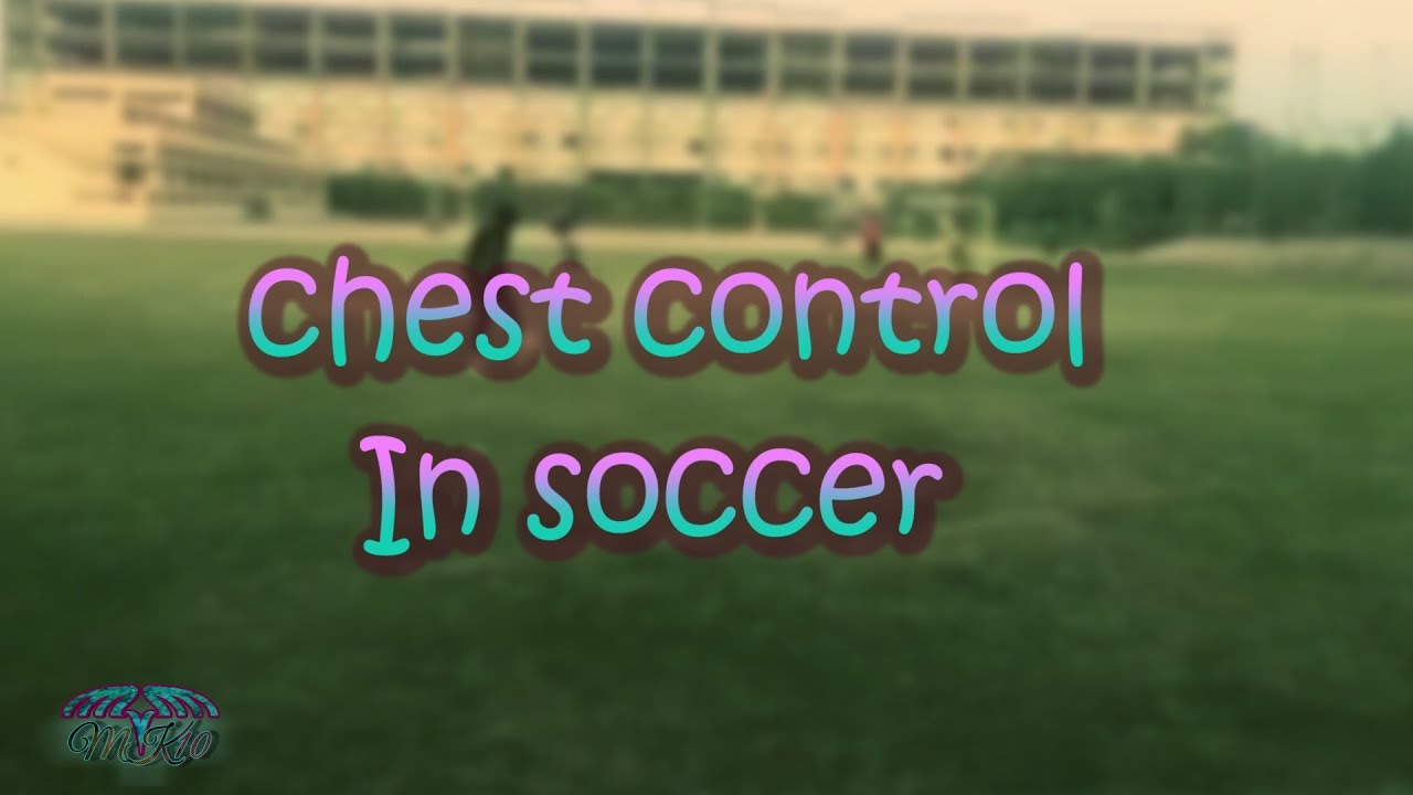(chest control in soccer) (2019) , (mohammed khallaf) - YouTube