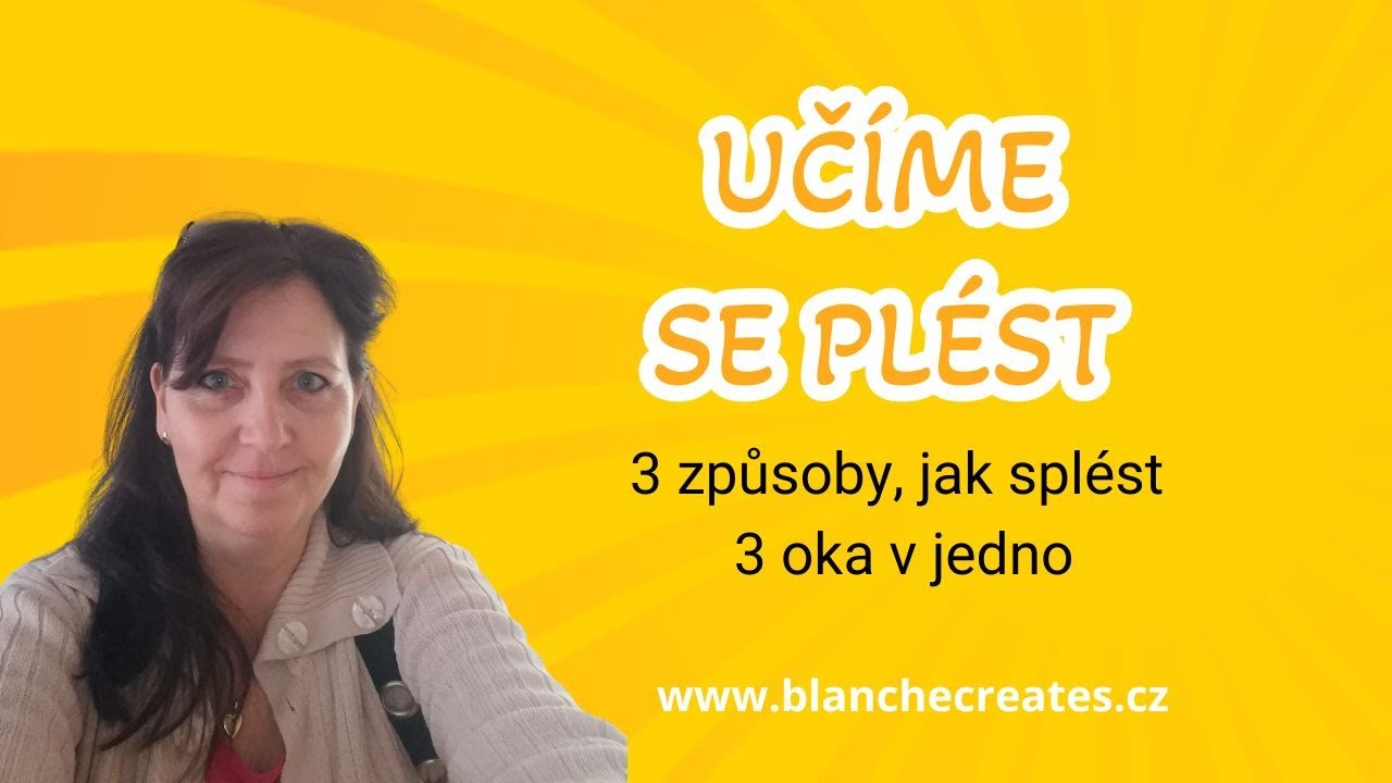 6. Učíme se plést - 3 způsoby, jak splést 3 oka v jedno - YouTube