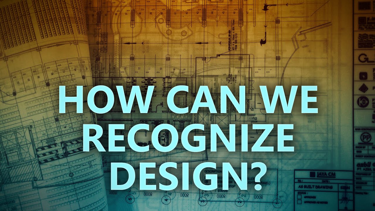 How can we recognize design? - YouTube
