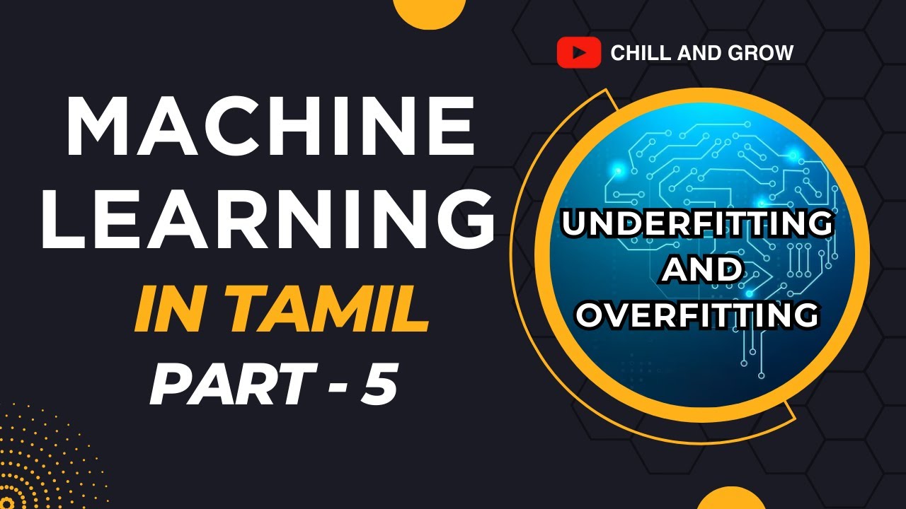Machine Learning In Tamil Part 5 Underfitting And Overfitting Explained With Examples Youtube