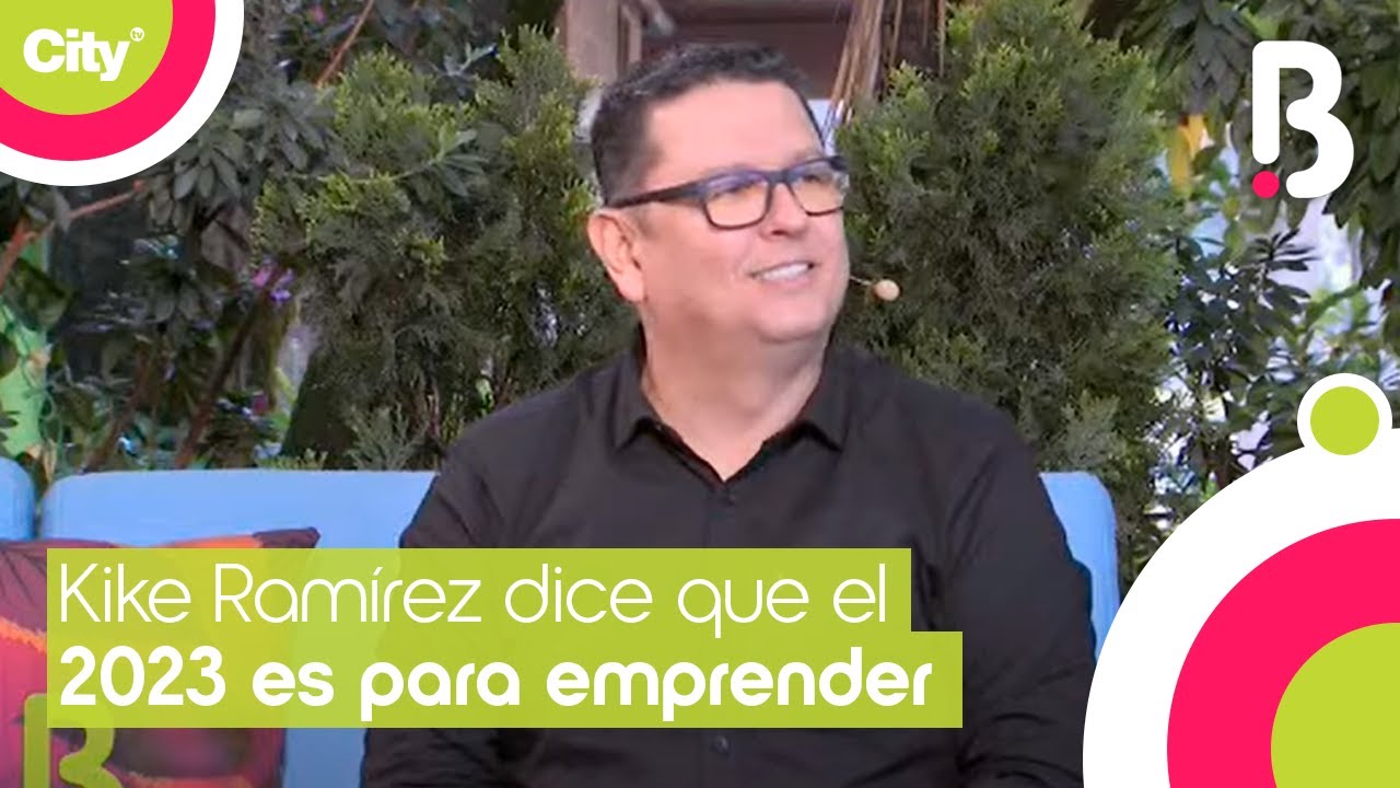 Kike Ramírez trae los 7 tips para emprender en este 2023 | Bravíssimo ...