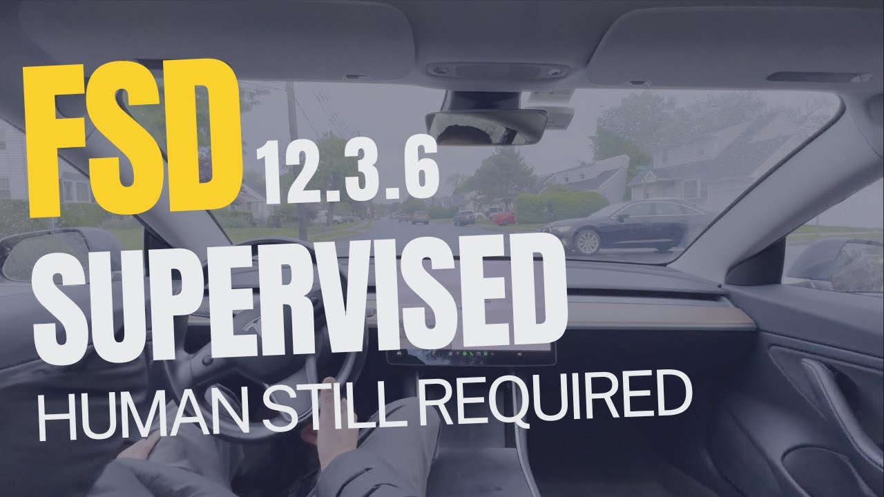 Tesla FSD Supervised 12.3.6 - Human Still Required - YouTube