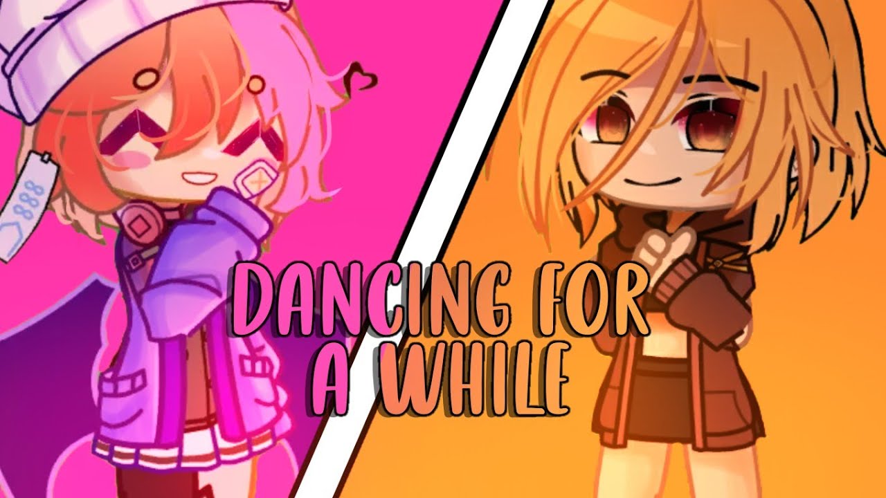 "Dancing For A While" Meme || Ft. •_kiraical_• || Collab || iiBxbble ...
