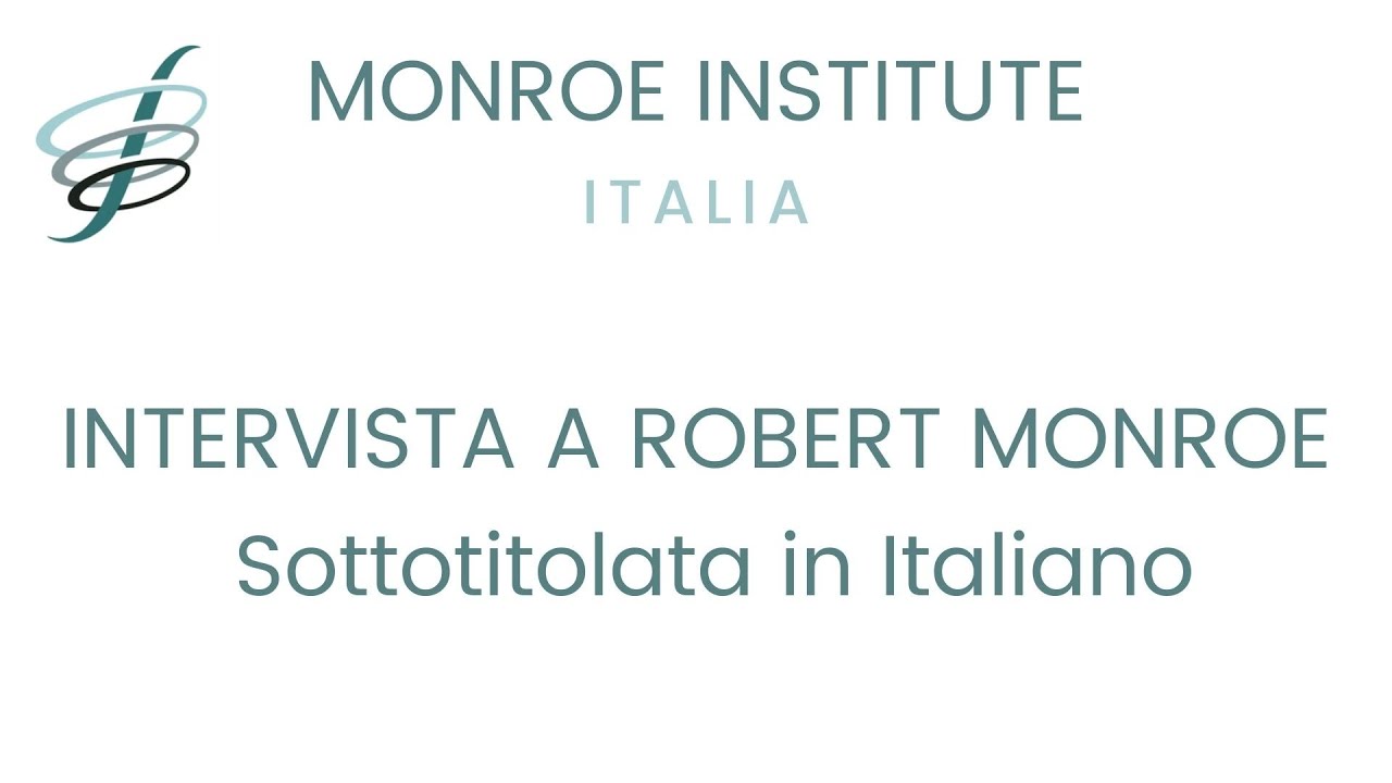 Robert Monroe on Exploring Expanded Consciousness Sub ITA - YouTube