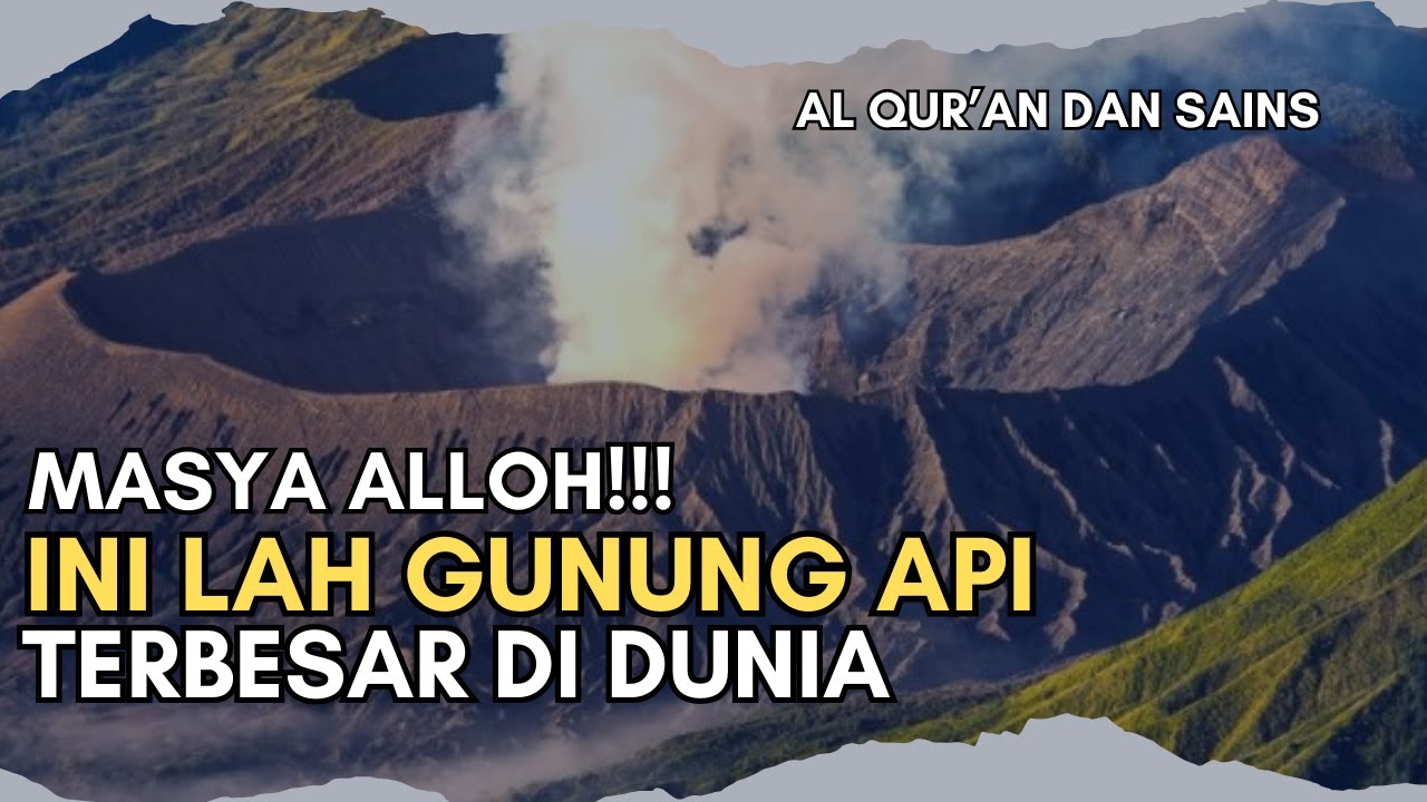 DI YAMAN ADA GUNUNG API TERBESAR DI DUNIA - BEGINI MENURUT AL QUR’AN ...