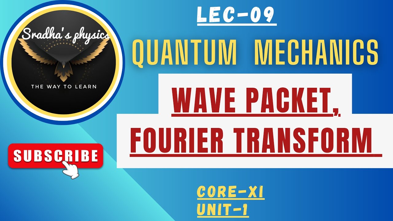 wave packet, Fourier transform to the wave function - YouTube