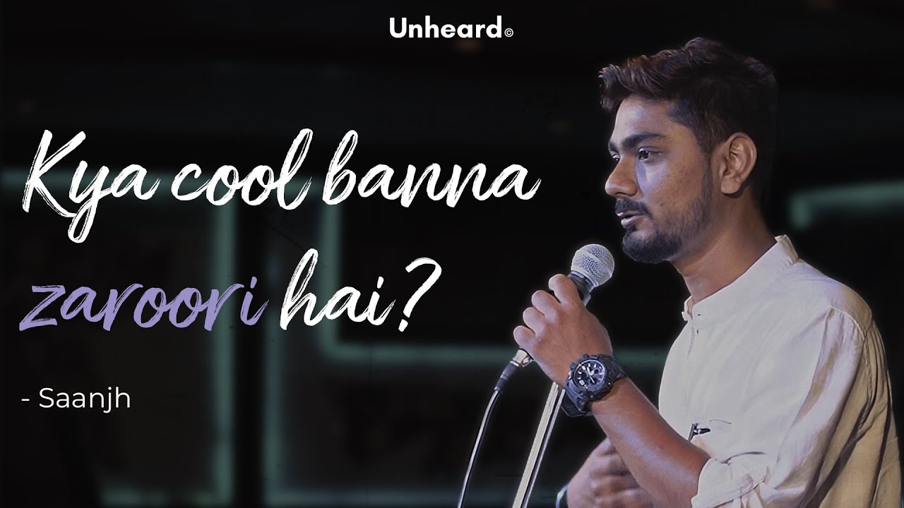 " Kya cool banna zaroori hai ? " - Saanjh | Unheard | Hindi Poetru ...