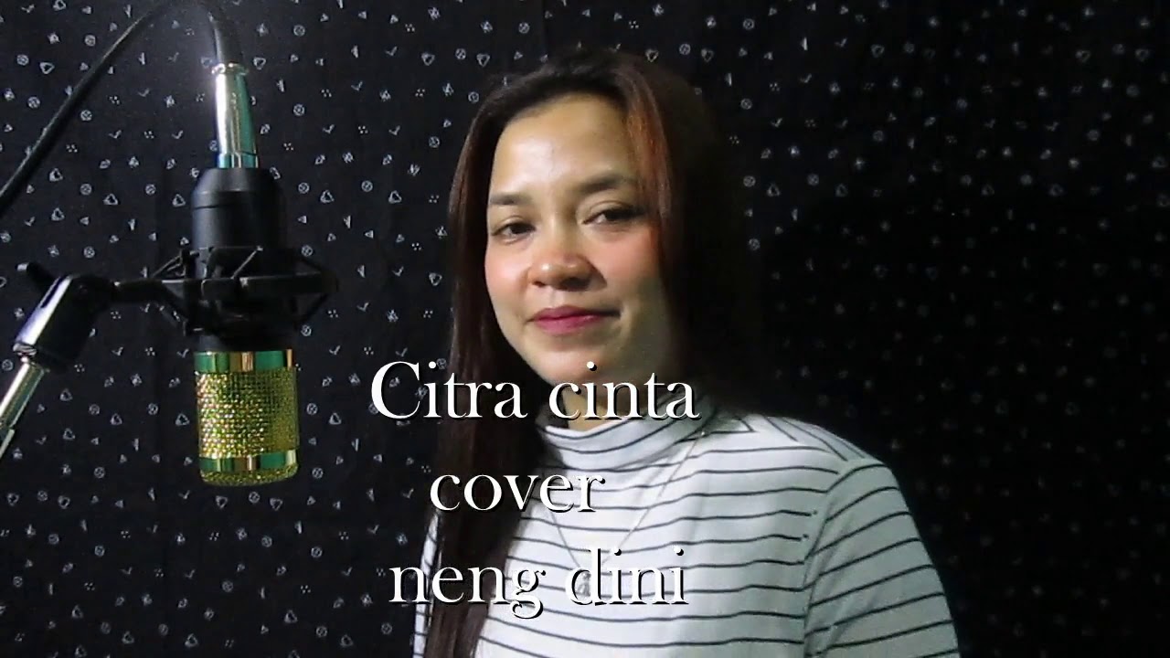 COVER BY NENG DINI__CITRA CINTA__RHOMA IRAMA - YouTube
