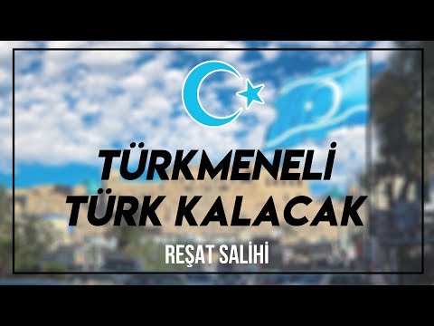 Türkmeneli Türk Kalacak Bayrak Dalgalanacak (TÜRKMEN MARŞI)