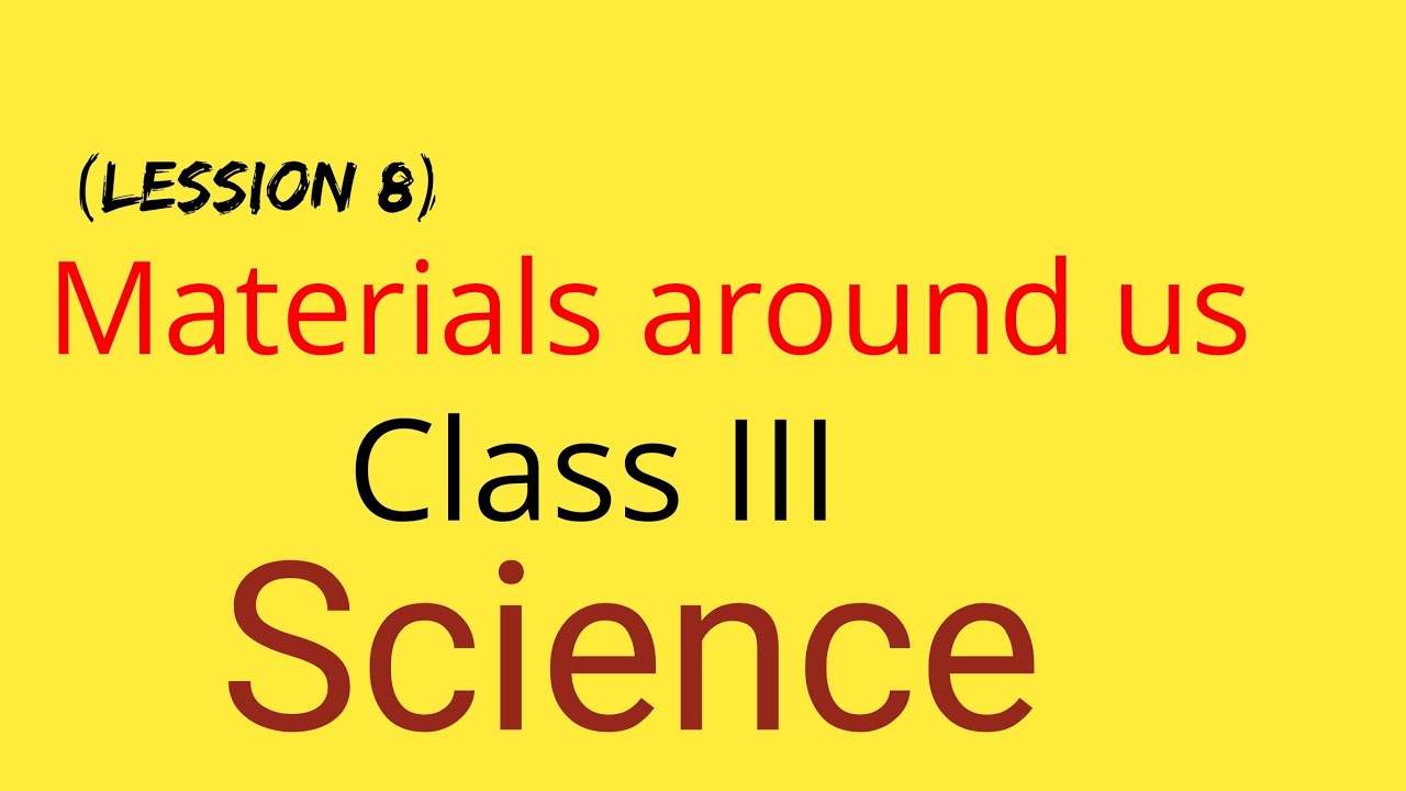 Materials Around us l Class 3 Science l Holy Faith l - YouTube