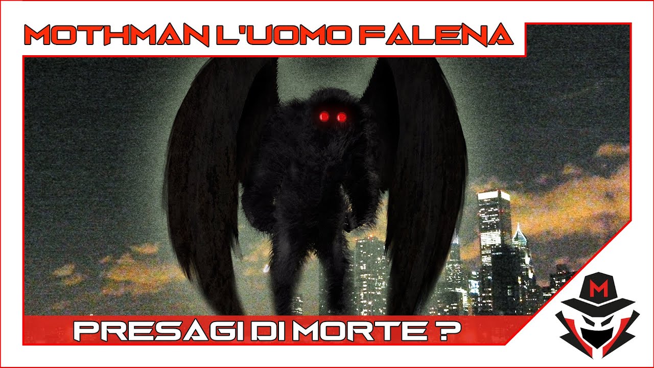 Ep. 237 Mothman l'uomo falena: PRESAGI DI MORTE? - YouTube