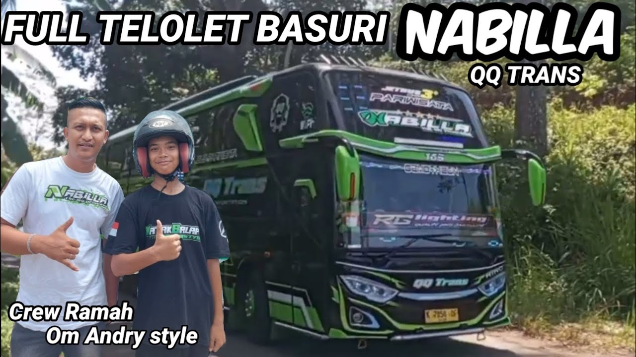 NGOYOD SERU🤩FULL TELOLET BASURI BUS ARTIS NABILA QQ TRANS DENGAN NADA ...