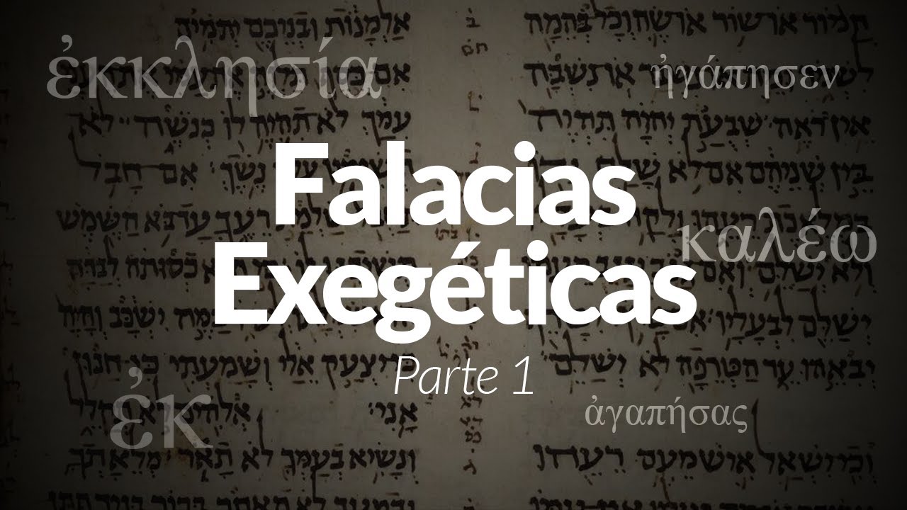 Falacias Exegéticas - Parte I - YouTube