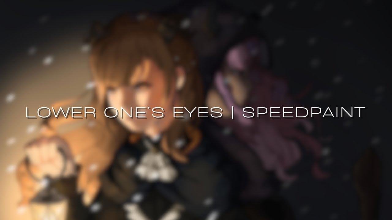 Lower One’s Eyes | Speedpaint - YouTube