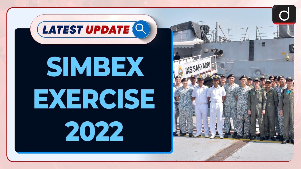 Exercise SIMBEX-2022 : Latest update | Drishti IAS English - YouTube