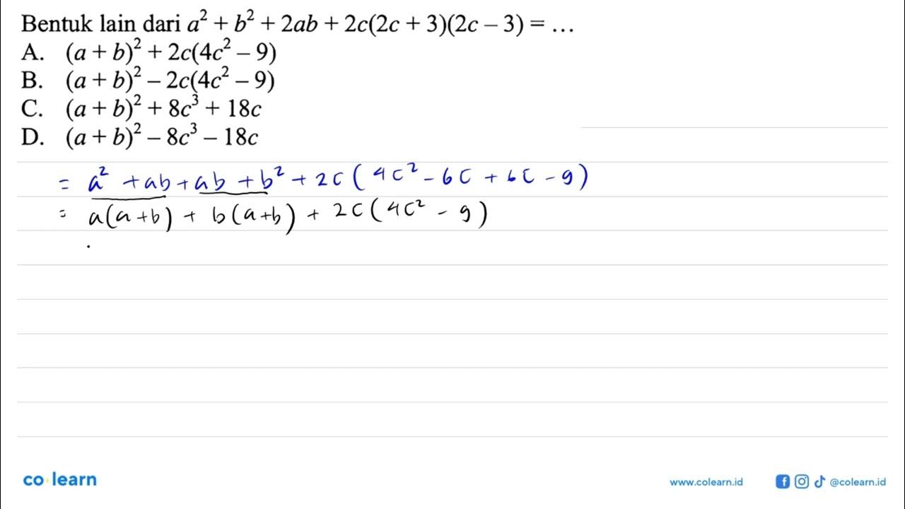 Bentuk lain dari a^2+b^2+2ab+2c(2c+3)(2c-3)=... - YouTube