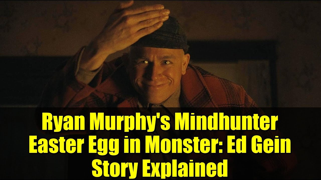 Ryan Murphy's Mindhunter Easter Egg in Monster: Ed Gein Story Explained ...
