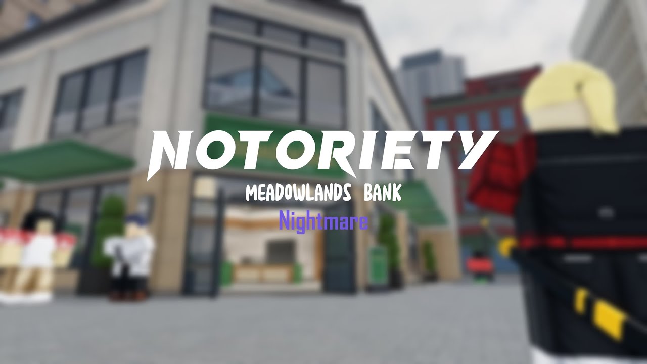 Notoriety | Meadowland Bank (Stealth / Nightmare / Duo / Favors) - YouTube