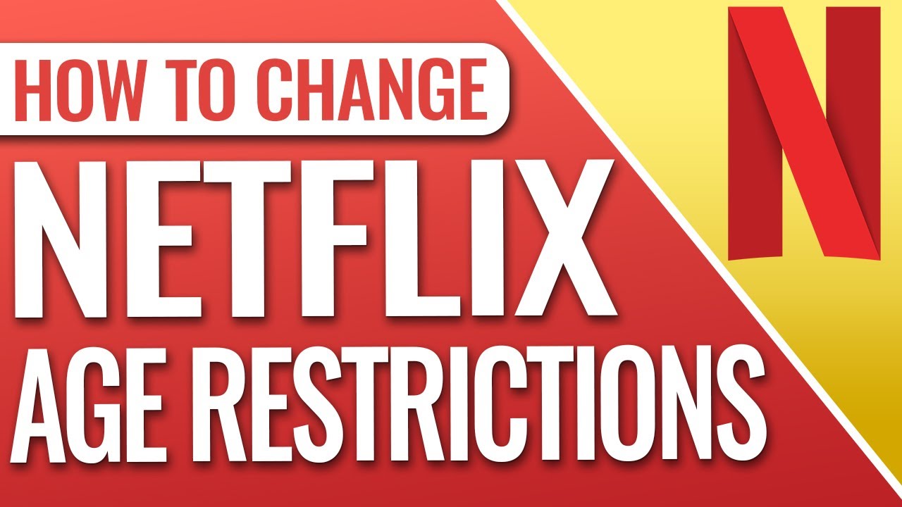 How To Change Age Restriction On Netflix YouTube how-to-change-age-restriction-on-netflix-youtube