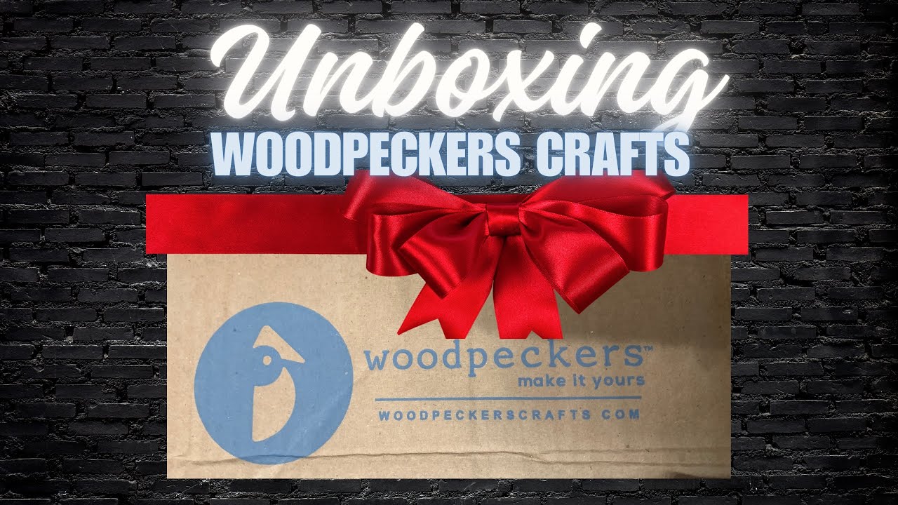 Woodpeckers crafts unboxing!! - YouTube