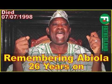 REMEMBERING ABIOLA 26 YEARS ON | Died 07/07/1998 | The Untold Story of ...