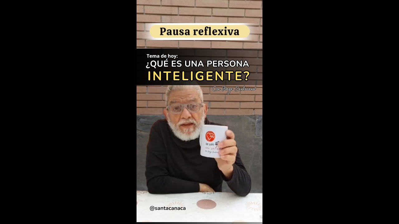 Pausa Reflexiva 19: ¿Sabes qué es una persona inteligente? - YouTube