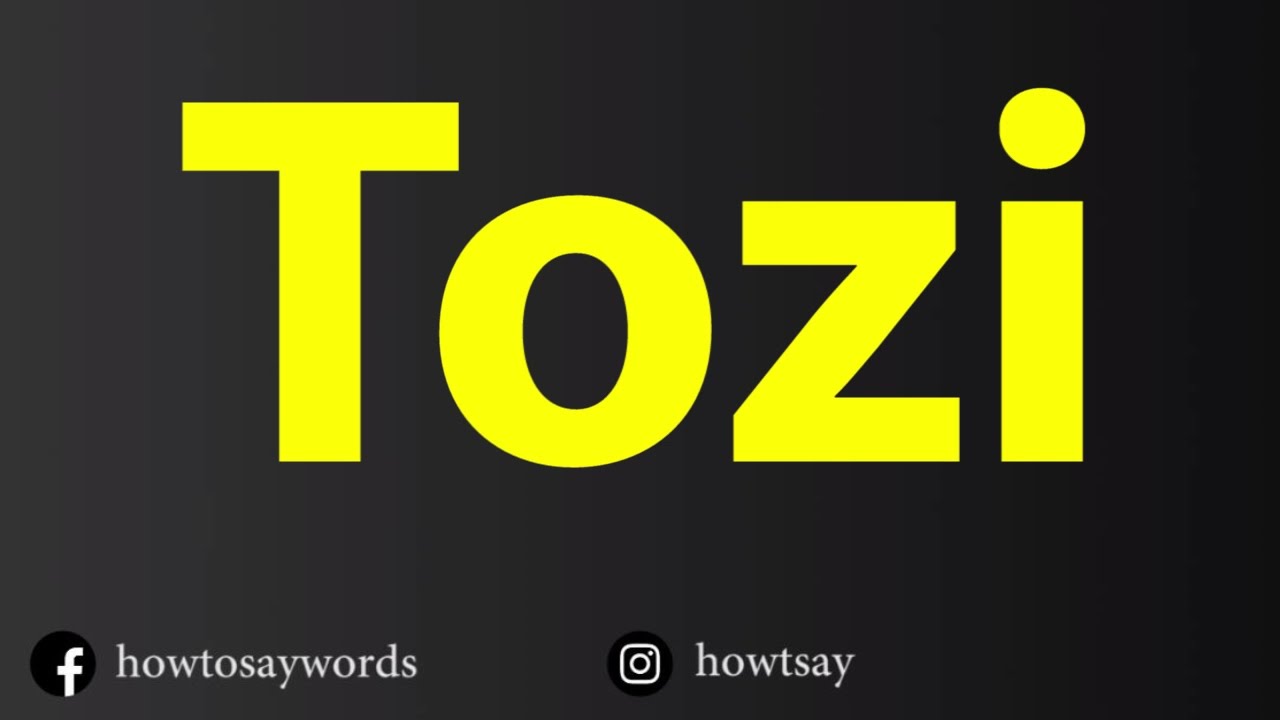 How To Pronounce Tozi - YouTube