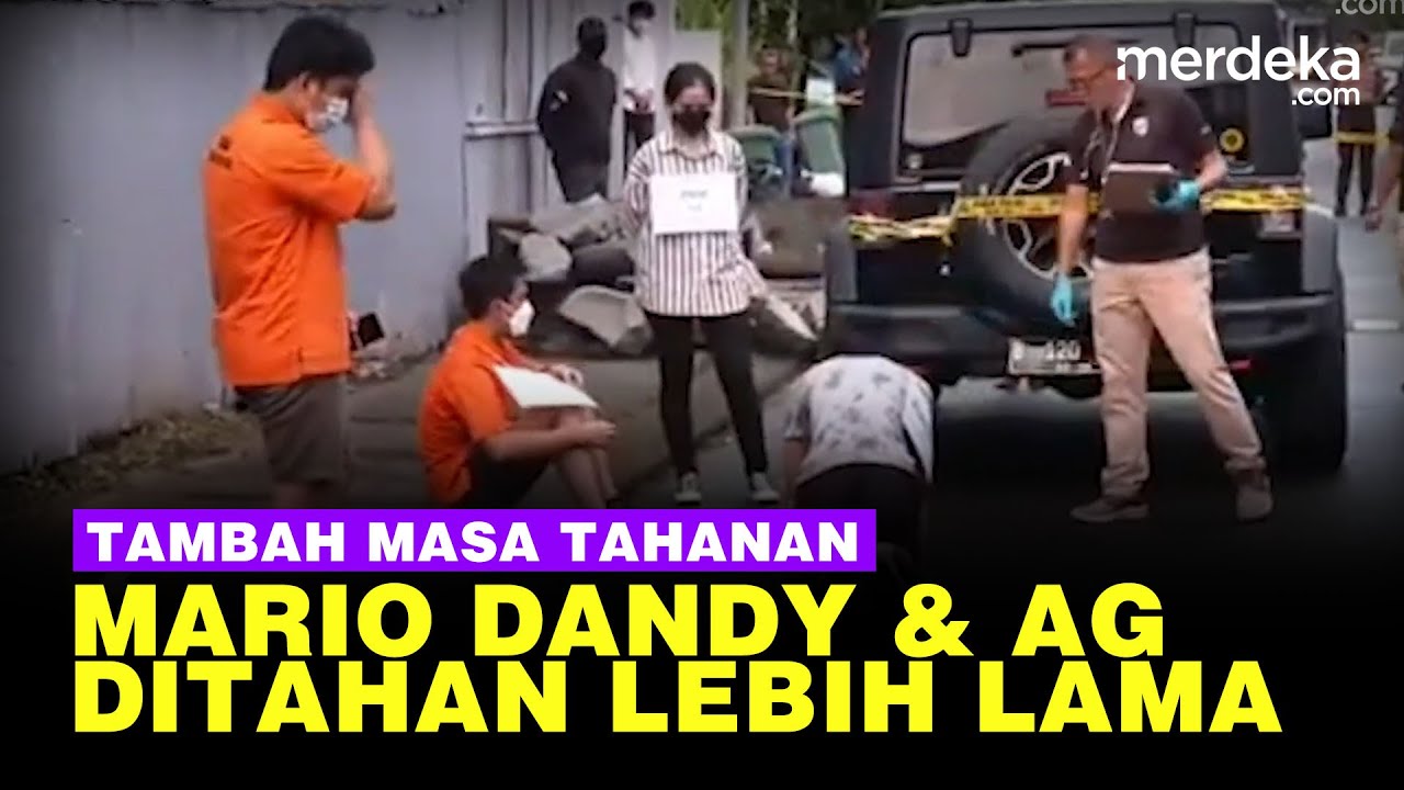 Polisi Tambah Masa Tahanan Mario Dandy & AG Lebih Lama, Usut Serius ...