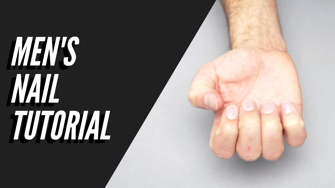 Men's Nail Care | How To Look After Your Nails - YouTube