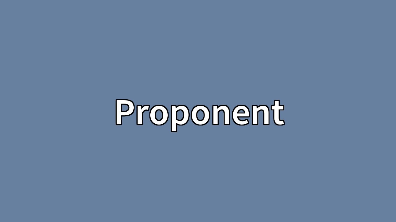 Proponent Meaning - YouTube