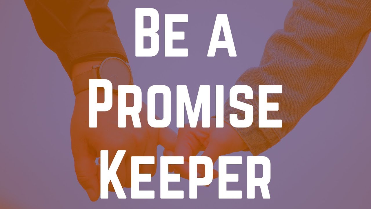 Be a Promise Keeper - YouTube