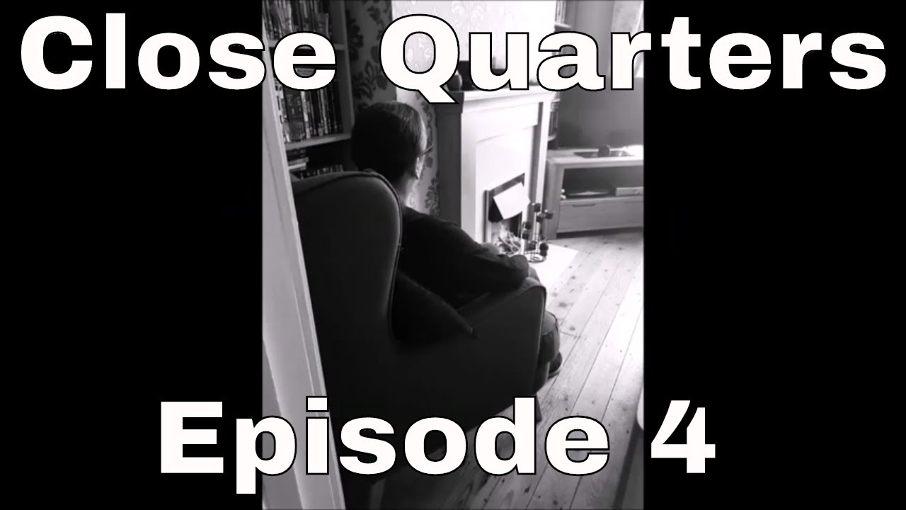 Close Quarters Episode 4 - YouTube