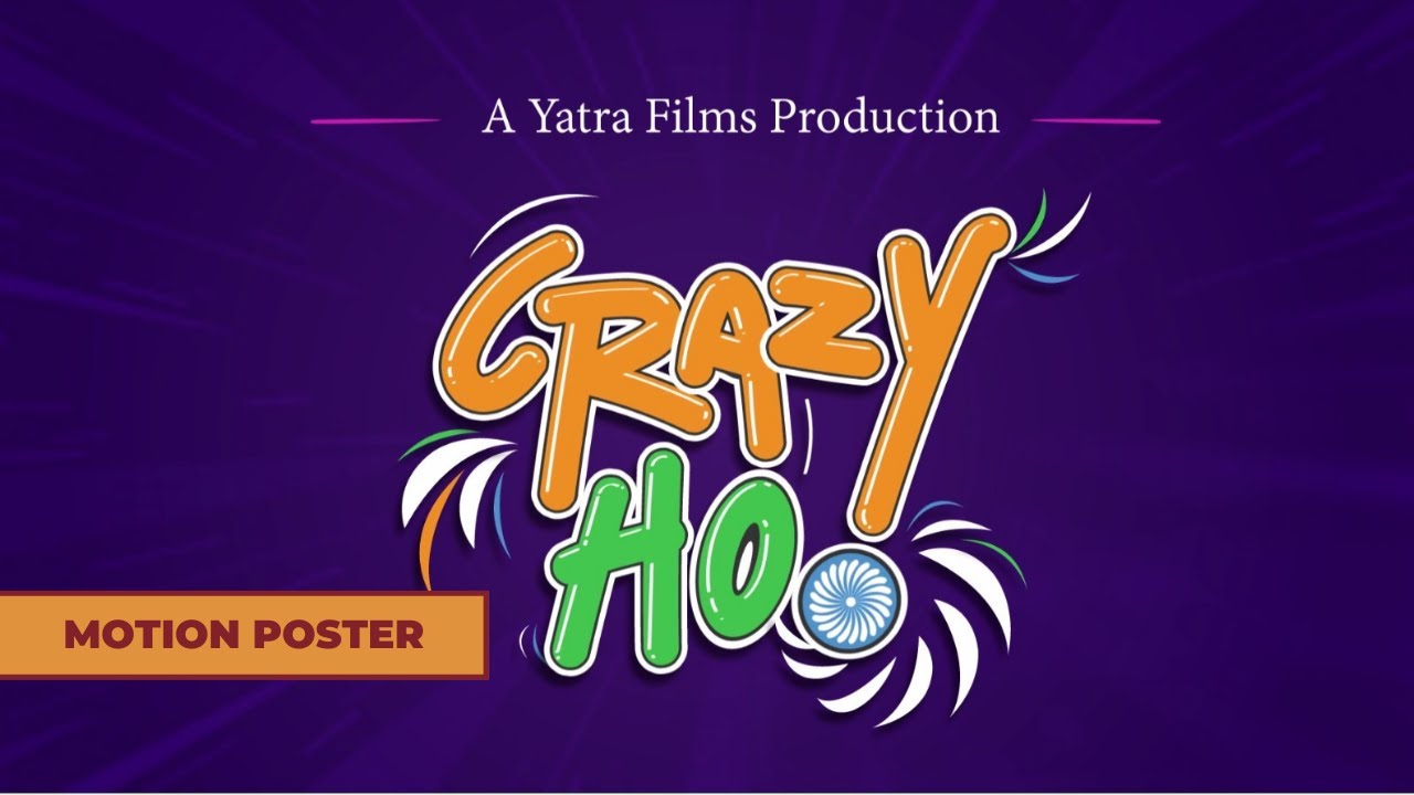 CRAZY HO ! | Motion Poster | Web Series | Yatra Films - YouTube