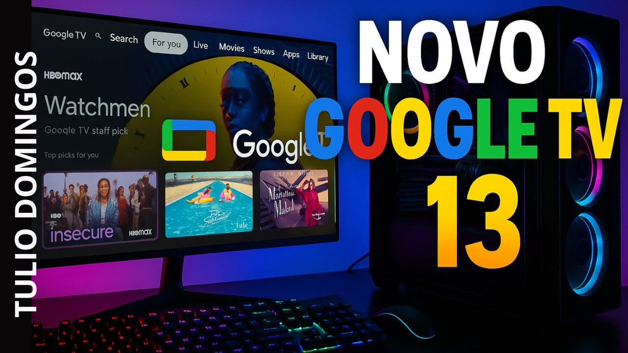 Chegou o NOVO Google TV 13 para PC e Notebook! - YouTube