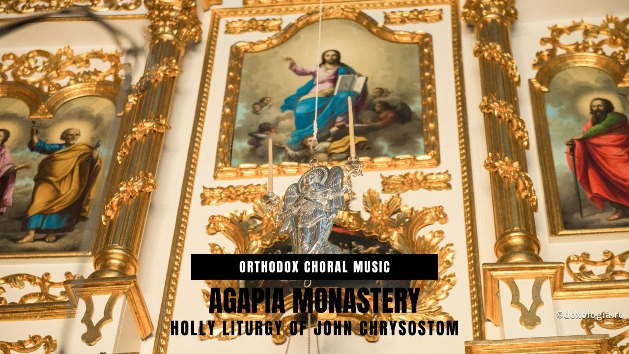 Orthodox Choral Music from Agapia Monastery: Holly Liturgy of John ...