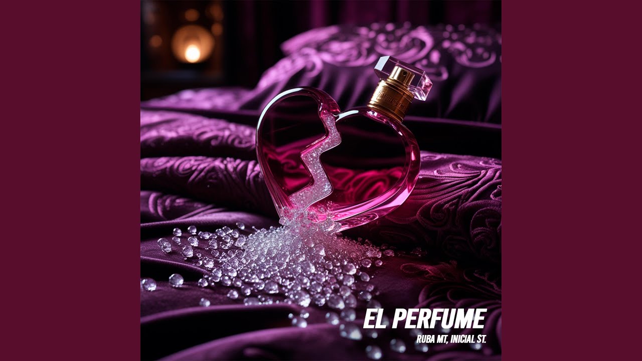 El perfume - YouTube