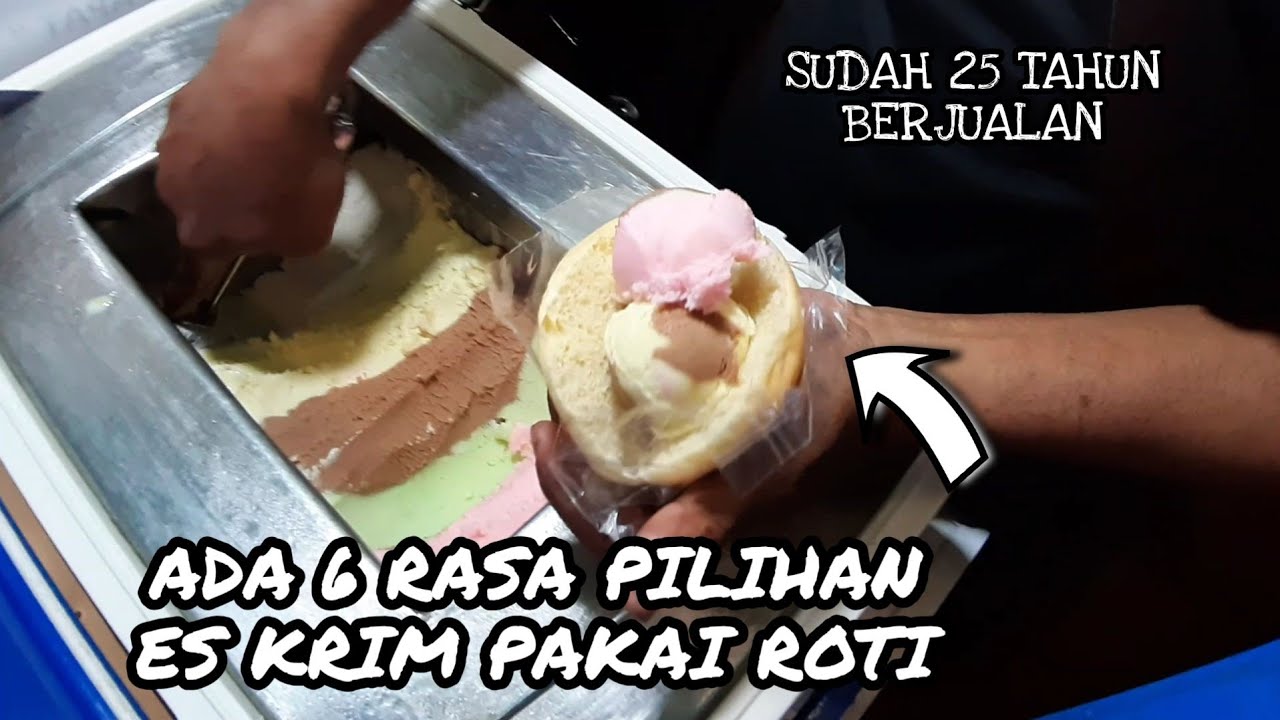 BERJUALAN 25 TAHUN !!! ES KRIM ROTI MEDAN PAK APAT DI KAMPOENG LEGENDA ...