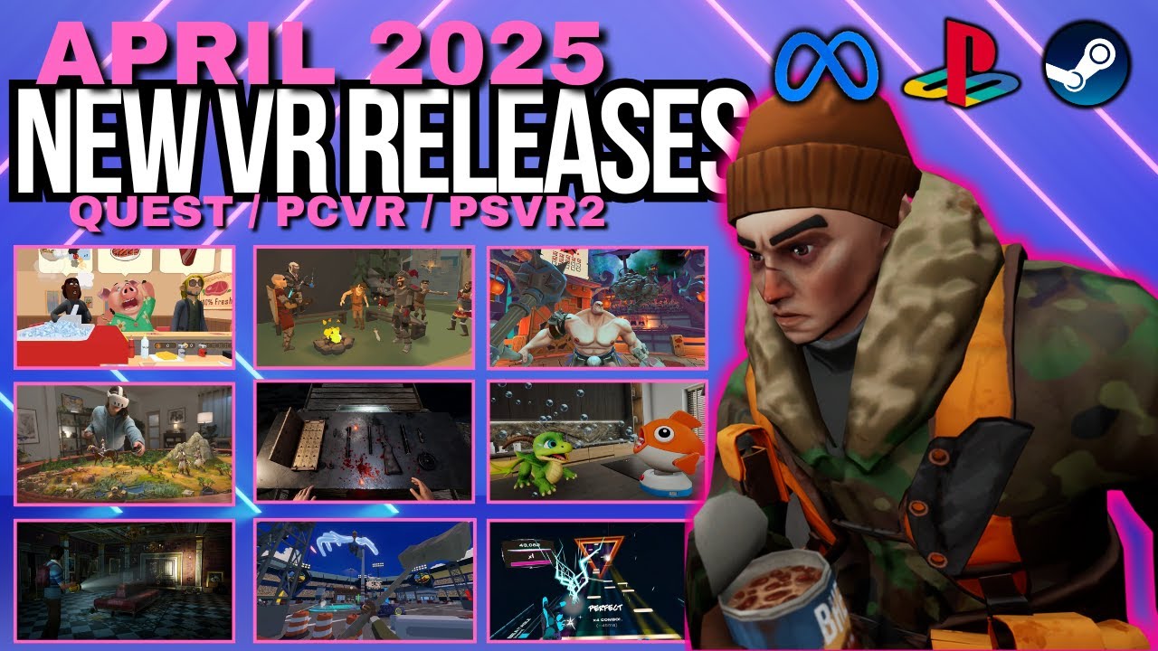 April 2025 New VR Game Releases (Quest, PCVR, PSVR2) - YouTube