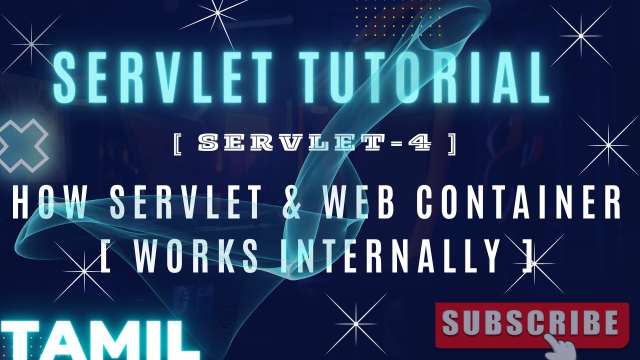 SERVLET - 4 : How Servlet, Web Container WORKS INTERNALLY in TAMIL #java #servlets #tamil - YouTube