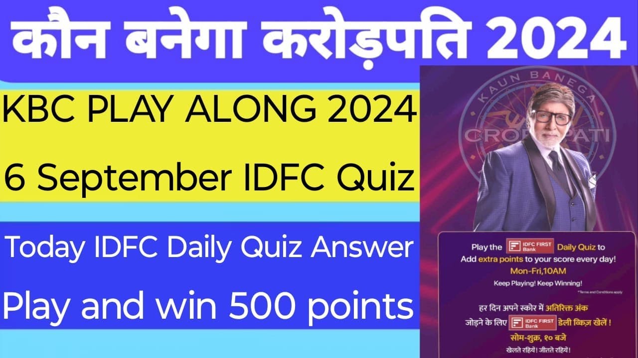 KBC 6 September 2024 IDFC Daily Quiz | KBC 16 Play Along 2024 | KBC ...