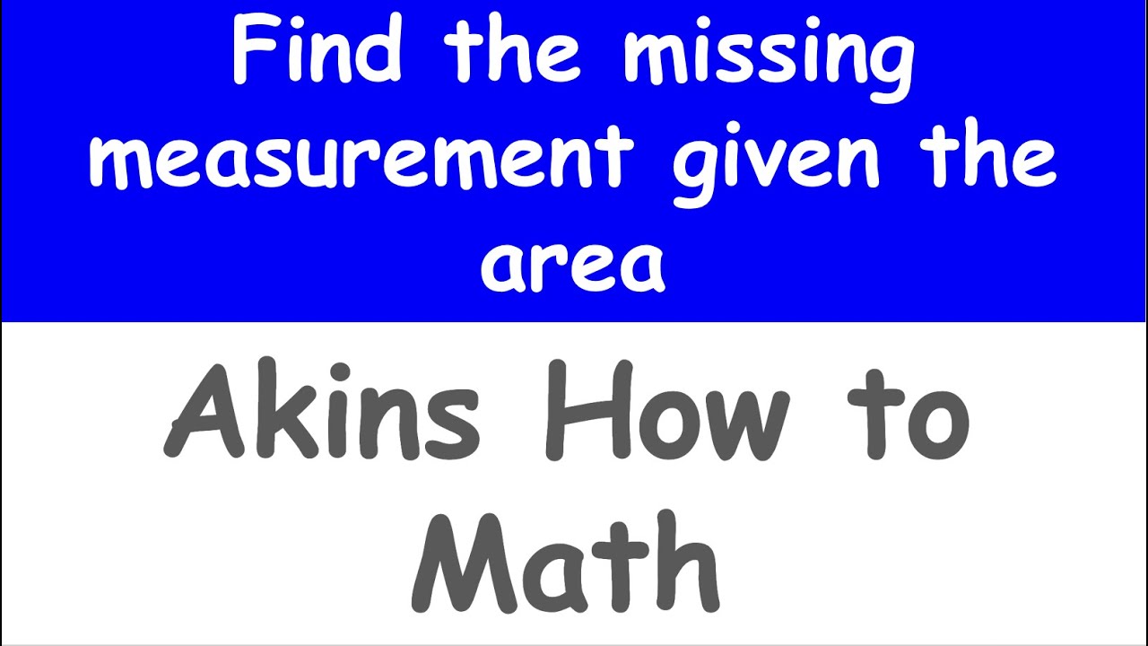 Find missing measurement given the area - YouTube