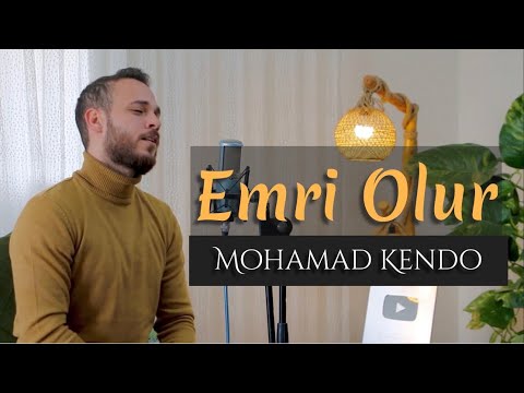 Emri Olur - Mohamad Kendo