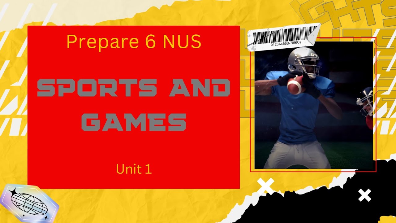 Prepare 6 NUS Unit 1 Sports and games / New words - YouTube