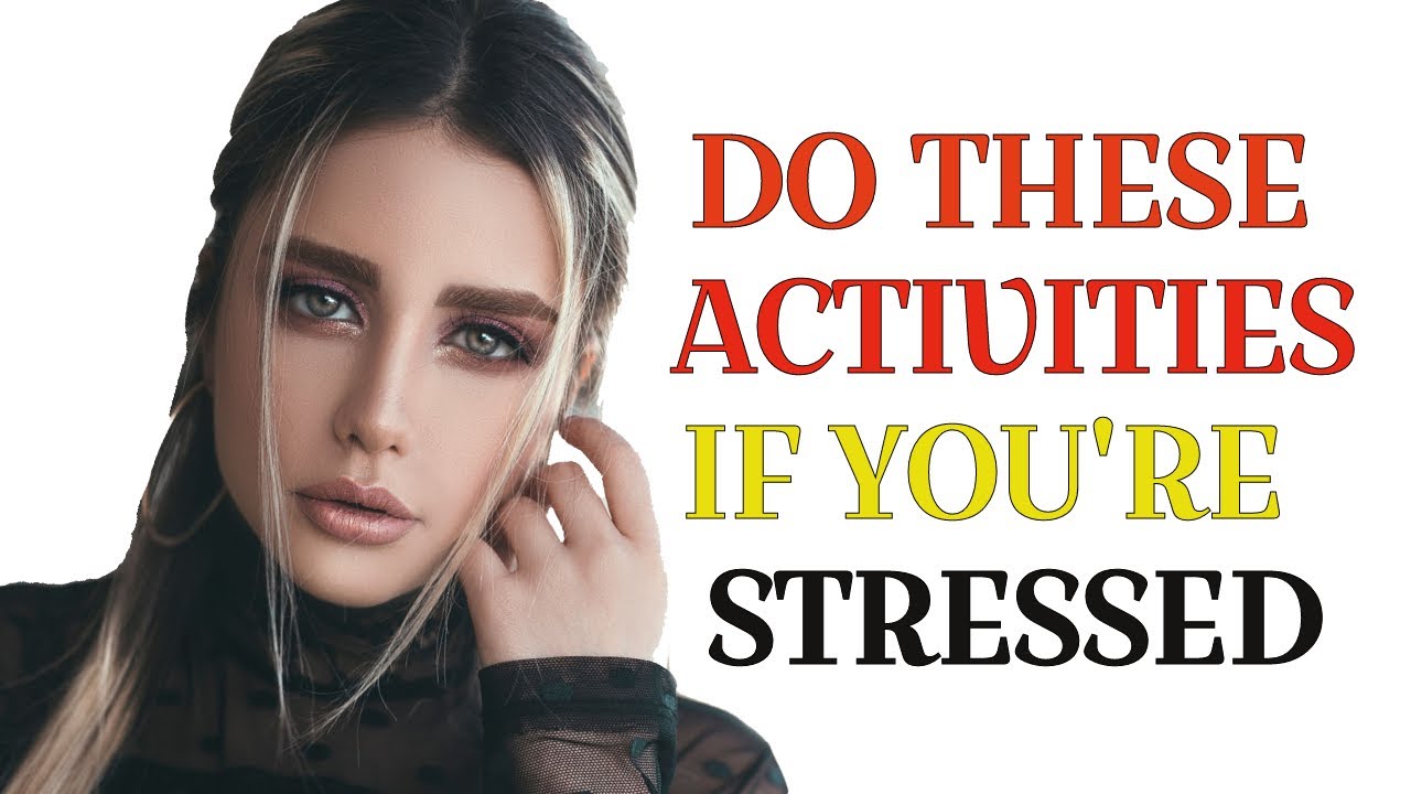 How To Relieve Stress With The Fun Activities! - YouTube