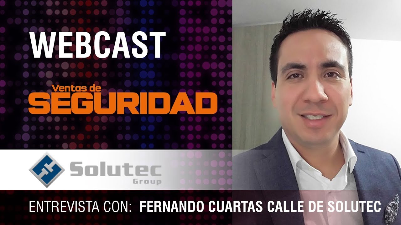 Webcast: Entrevista con Fernando Cuartas de Solutec - YouTube